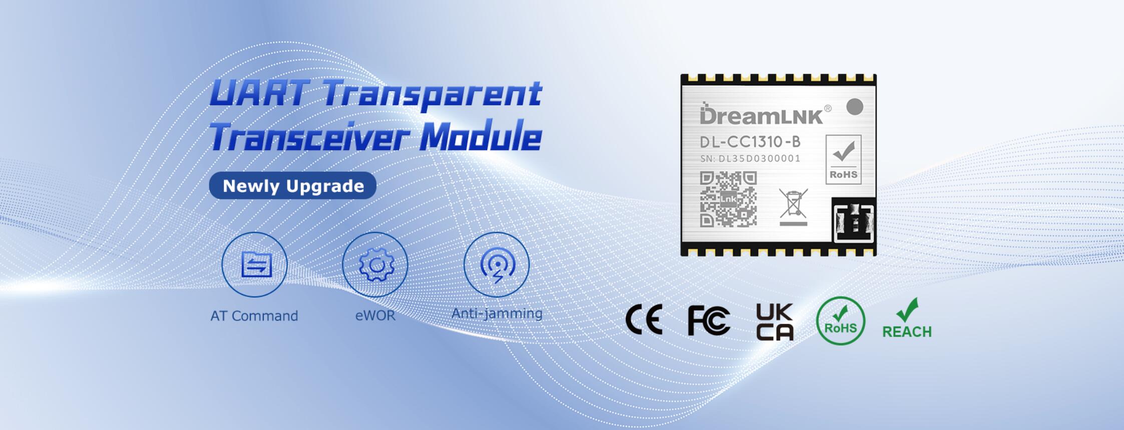 DL-CC1310-B UART Module is now CE, FCC & UKCA Approved - DREAMLNK